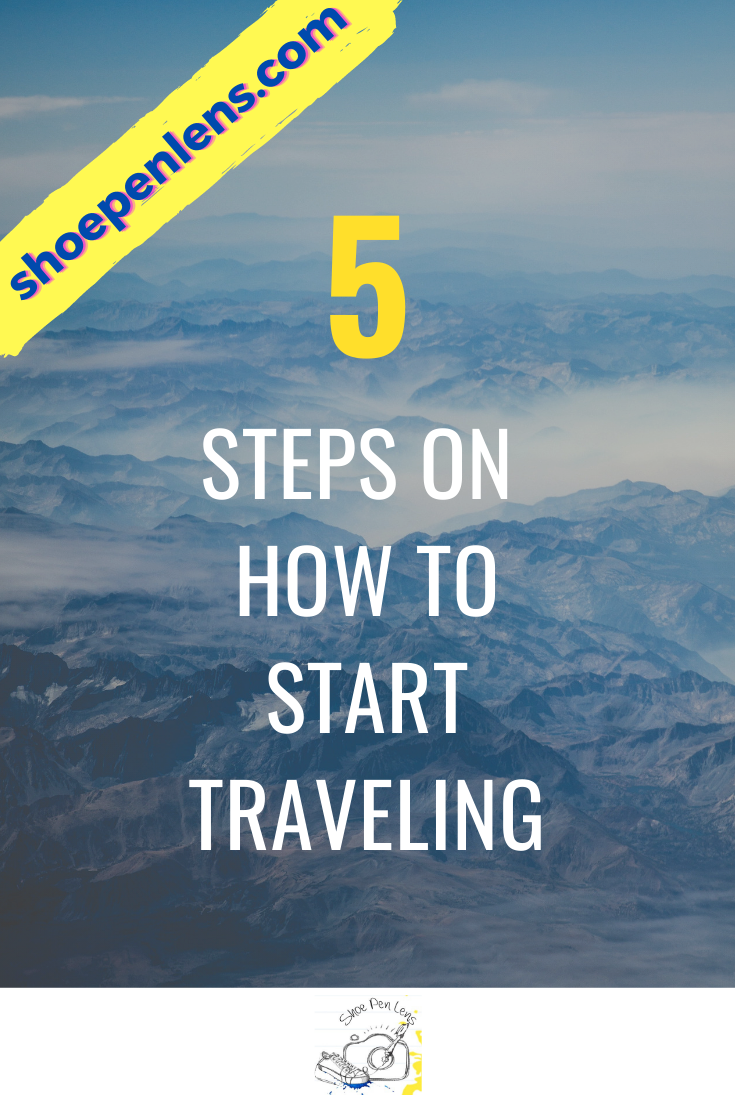 5 Steps on How to Start Traveling - Shoe Pen Lens