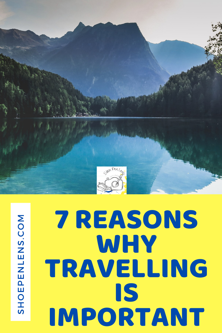 7 Reasons why Traveling is important - Shoe Pen Lens